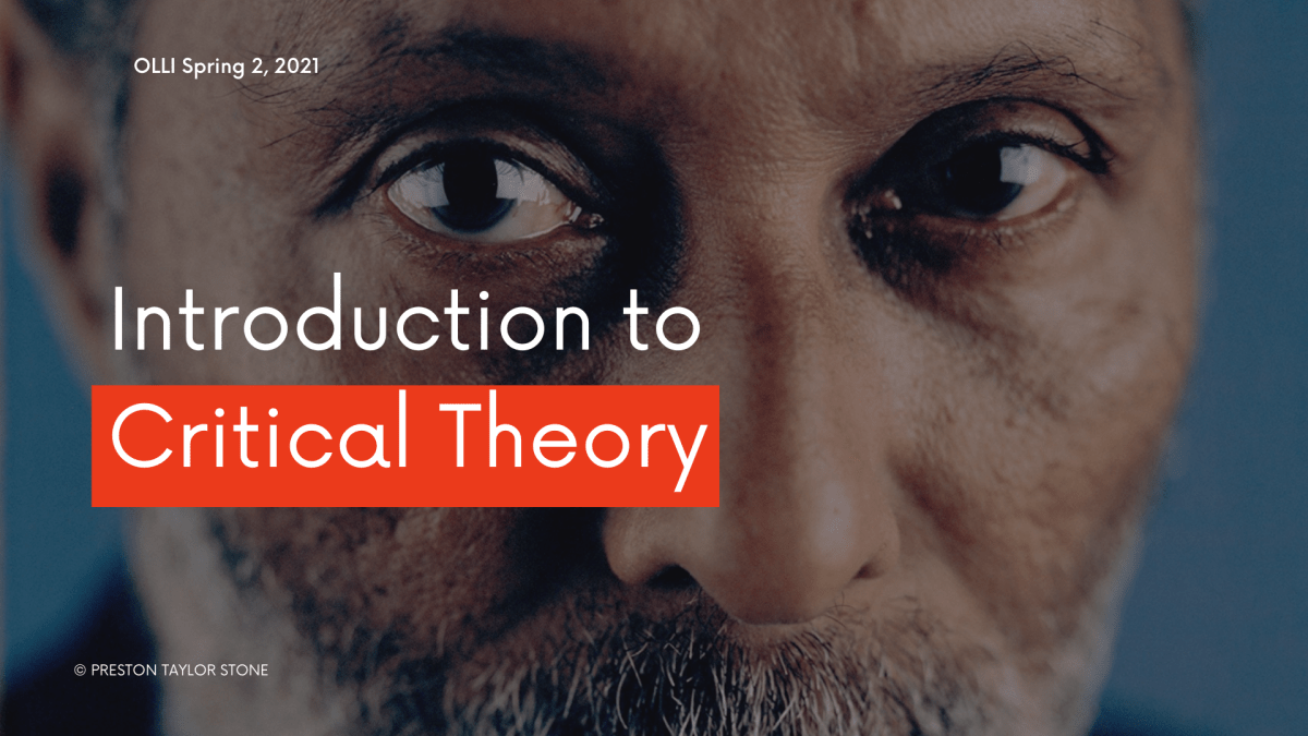 Introduction to Critical Theory – Preston Taylor Stone
